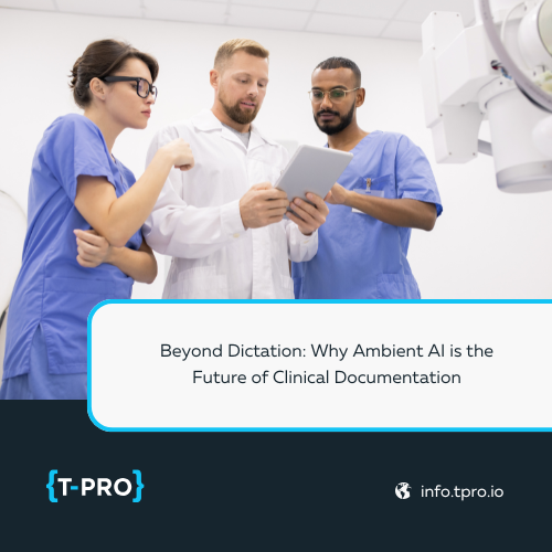 Beyond Dictation Why Ambient Ai Is The Future Of Clinical Documentation